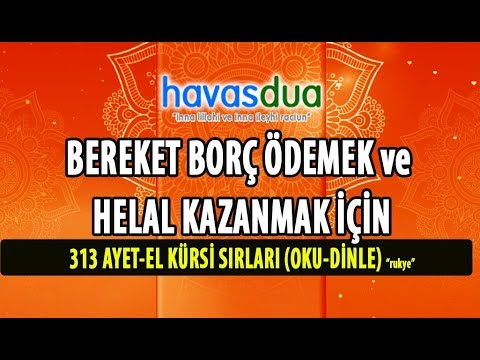 Bereket için I Borç Ödemek için I Helal Kazanç İçin Ayet el Kürsi Sırları 313 Defa