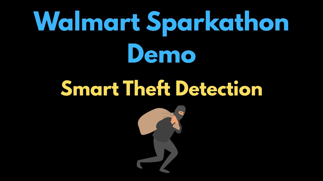 Smart Theft Detection | Walmart Sparkathon Demo 2025 - YouTube