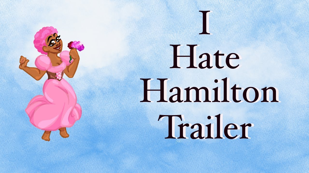 I Hate Hamilton [Trailer 2] - YouTube