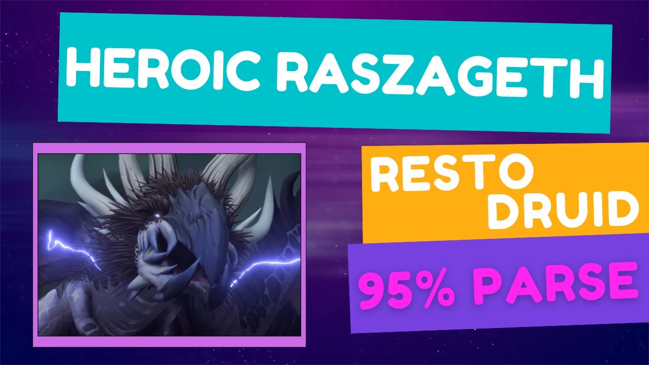 Heroic Raszageth (95% Parse) | Resto Druid | Vault of the Incarnates ...