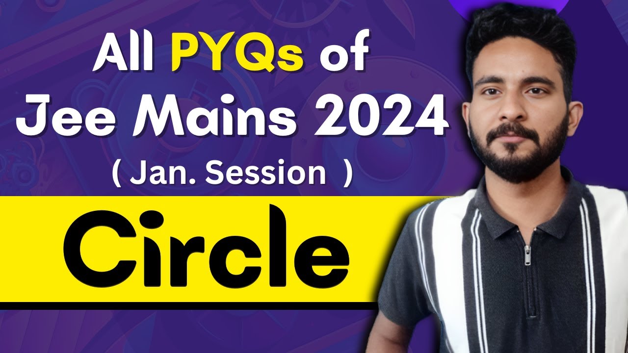All PYQs of Jee Mains - January 2024 | Circles | Maths Chapter Wise PYQ Questions | Class 11 ...