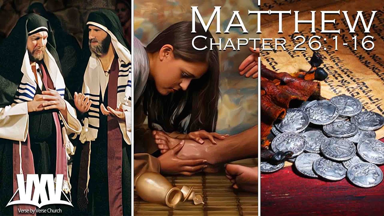 Verse by Verse - Matthew 26:1-16 - YouTube