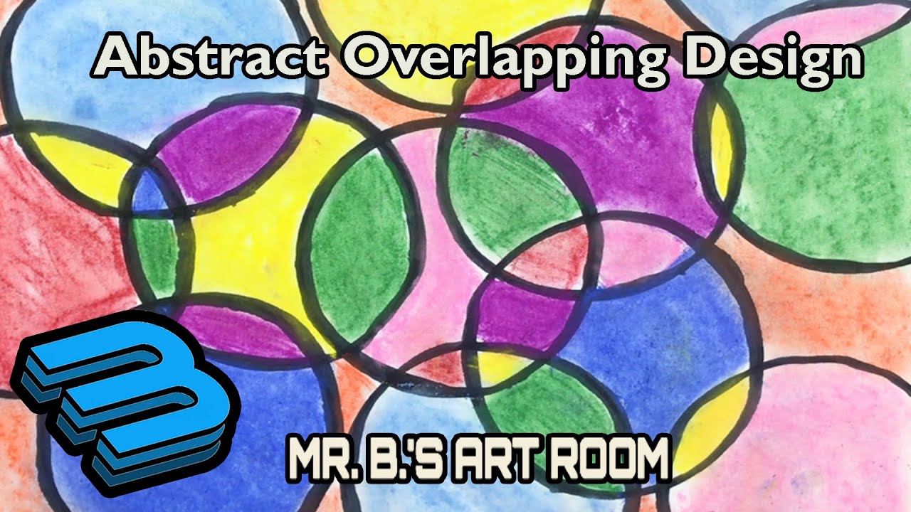 Mr. B.'s Art Room: #15 - abstract overlapping design - YouTube