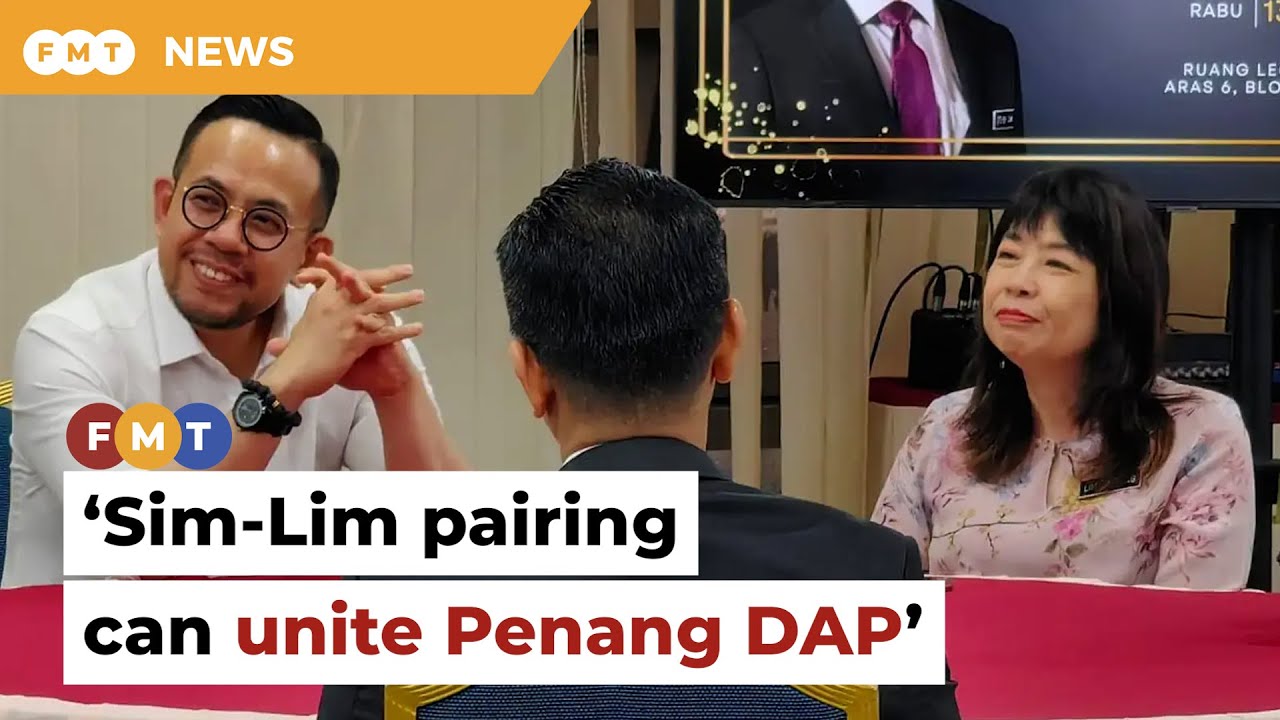 Proposed Sim-Lim pairing can unite Penang DAP, say analysts - YouTube