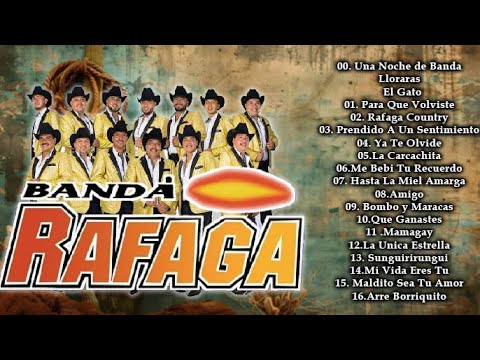 Banda Rafaga Mix Éxitos || Las 30 Mejores Canciones del Banda Rafaga ...