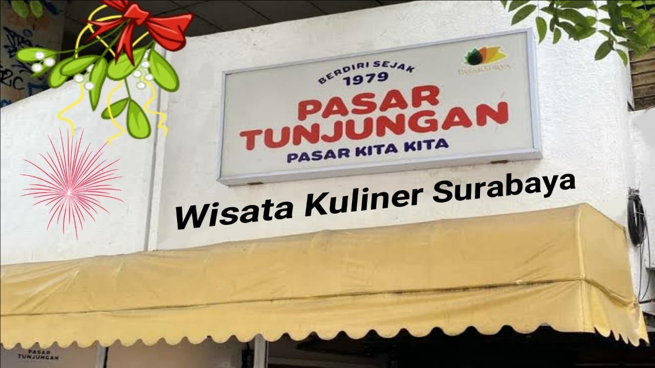 Wisata Kuliner di Pasar Tunjungan Surabaya - YouTube