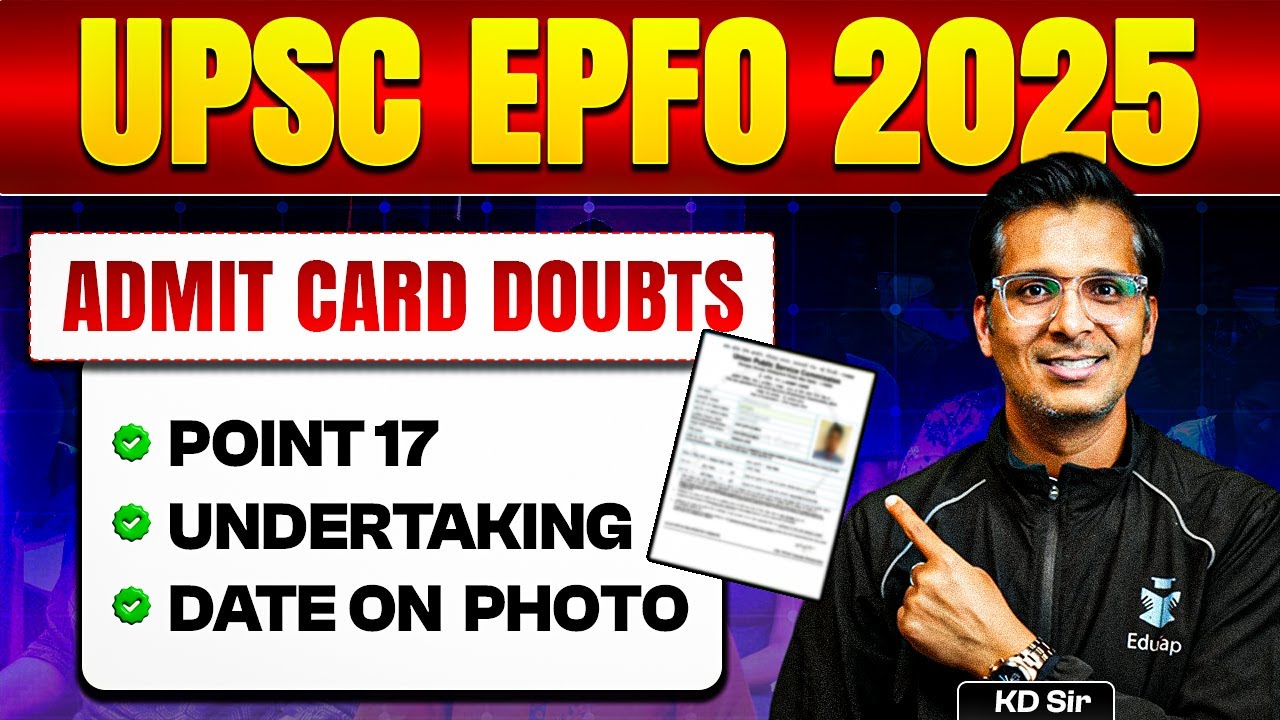 UPSC EPFO Admit Card 2025 | Point 17, Undertaking & Passport-Size ...