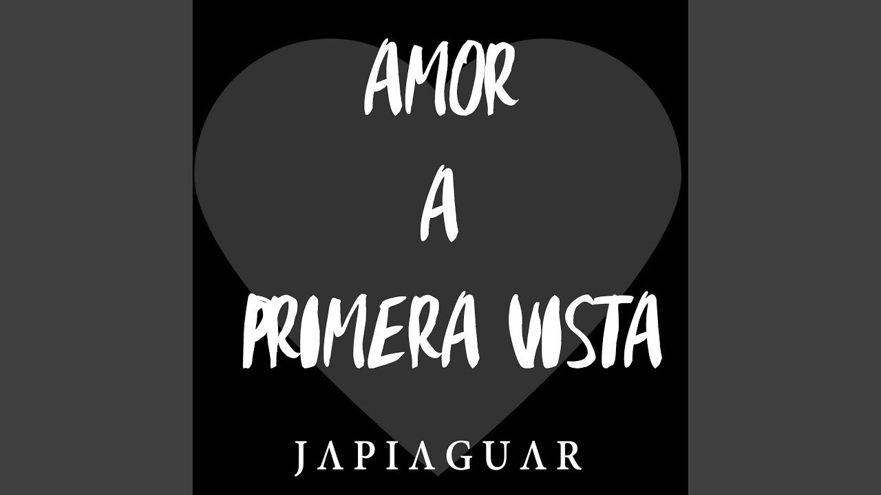 Amor a Primera Vista - YouTube Music