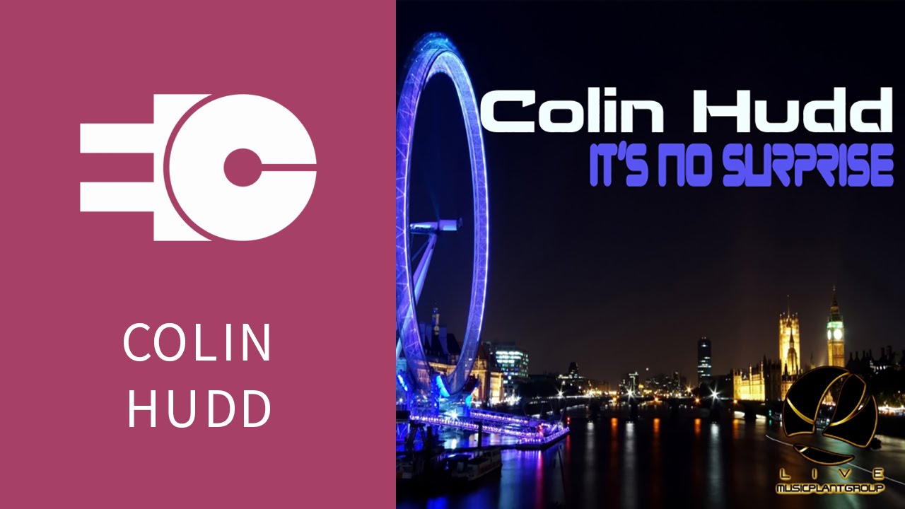 COLIN HUDD | It's No Surprise | Original Mix - YouTube