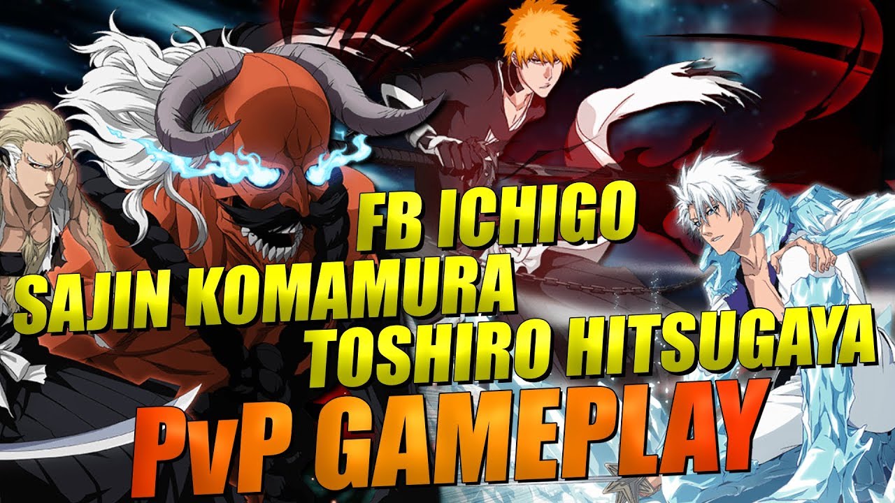 Bleach Brave Souls SAJIN KOMAMURA (HUMAN FORM)/FB ICHIGO/TOSHIRO ...