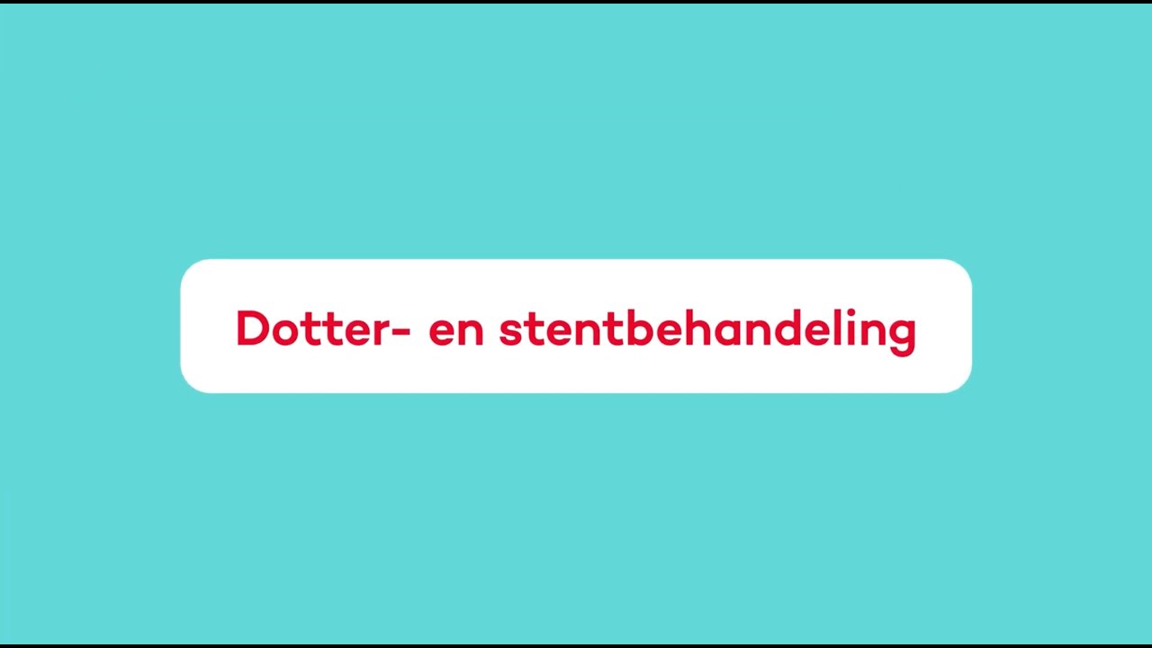 Wat is een Dotter- en Stentbehandeling? - YouTube