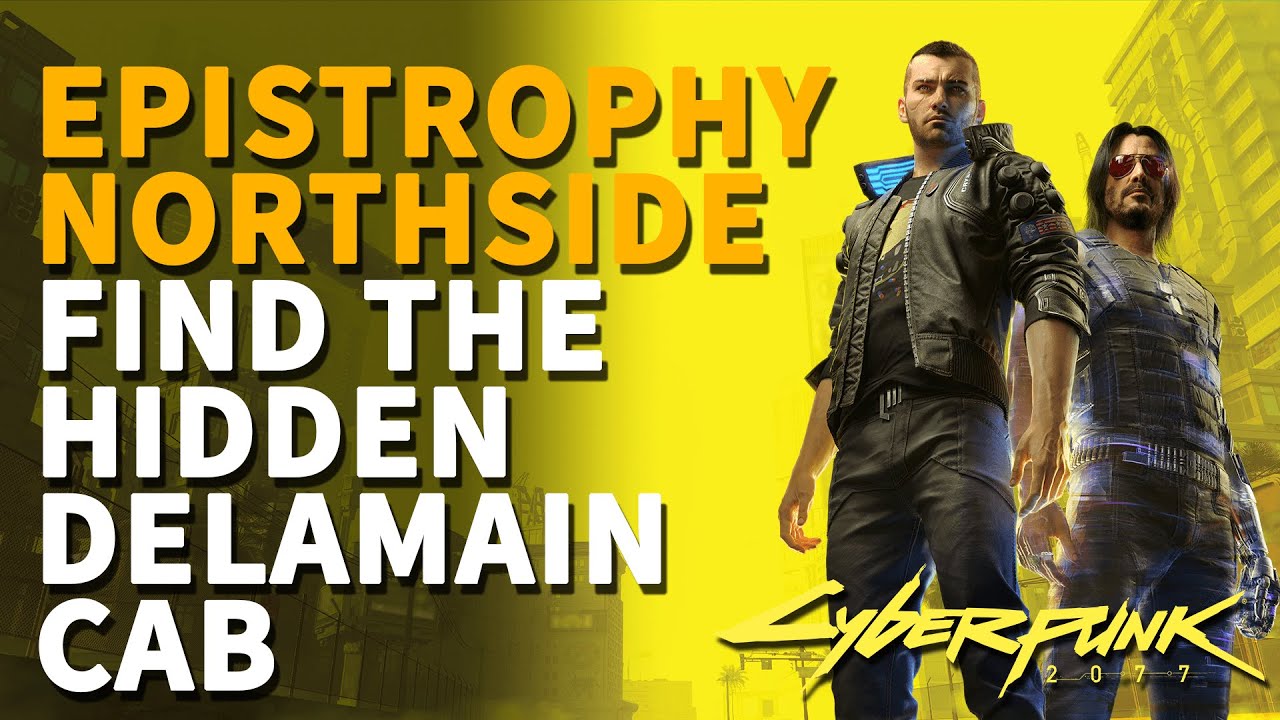 Find the hidden Delamain cab Cyberpunk 2077 Epistrophy Northside - YouTube