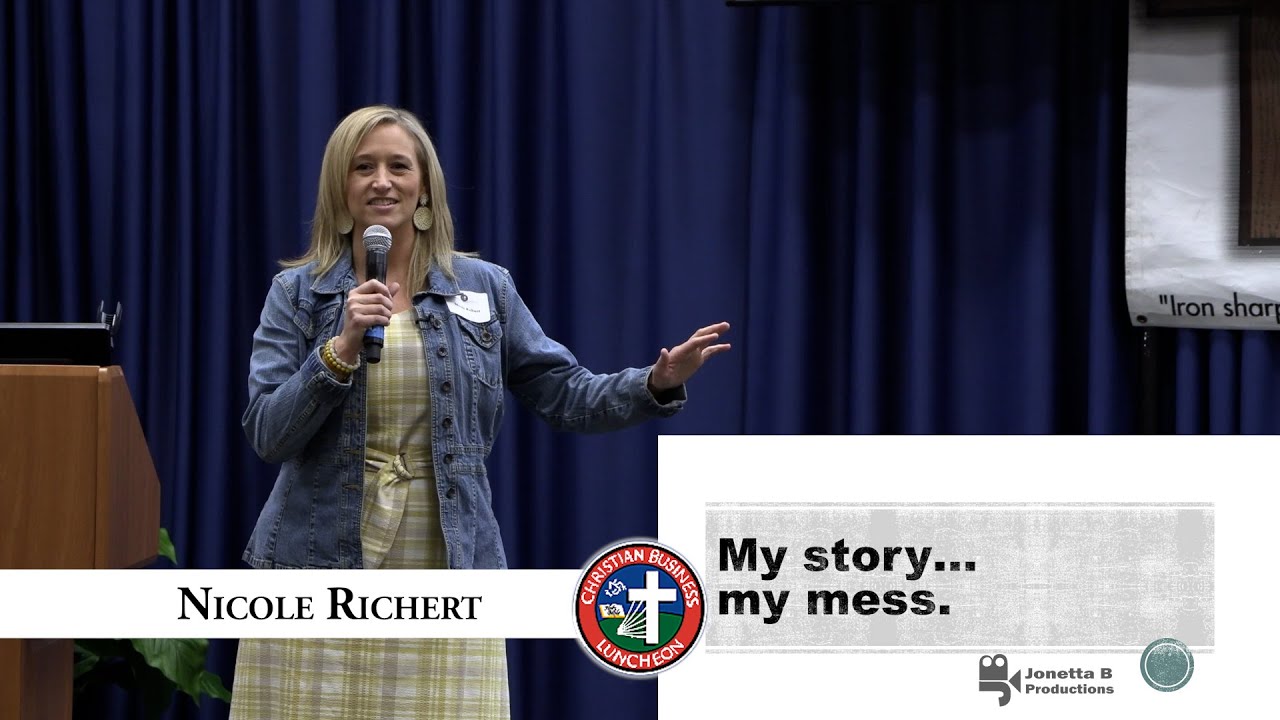 Nicole Richert_My Story | My Mess_Tomball Christian Business Luncheon ...