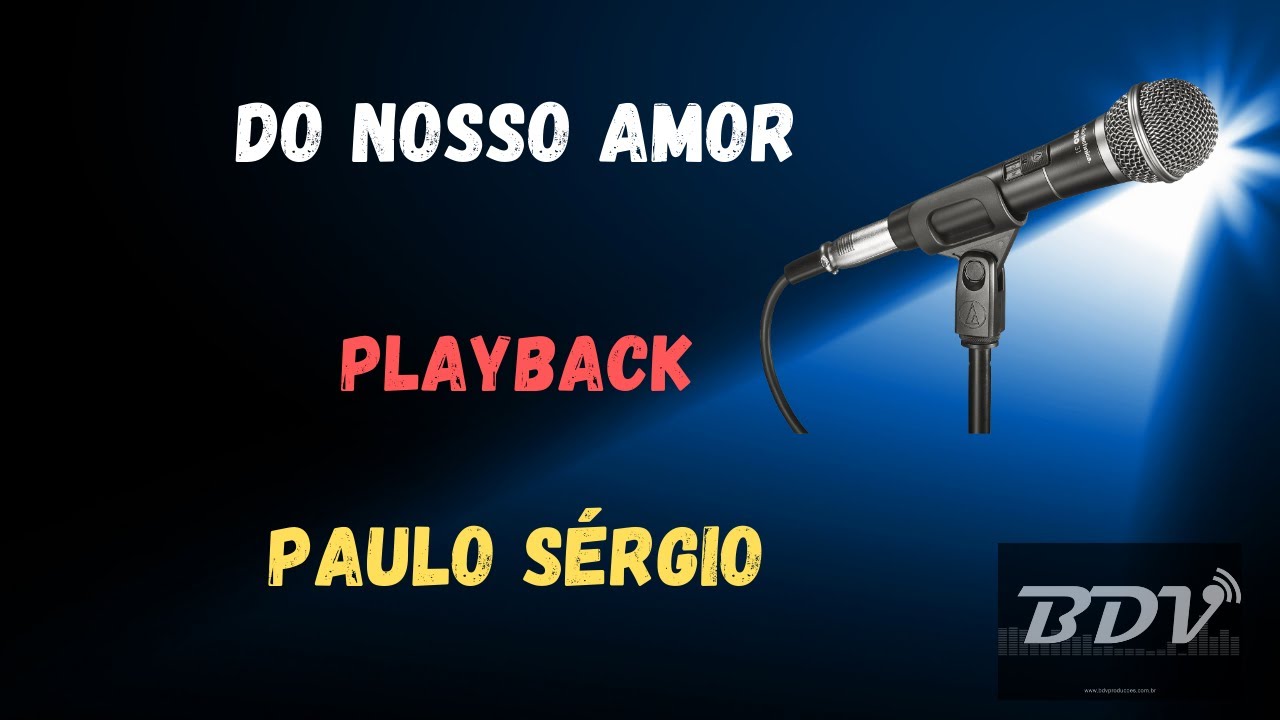Do Nosso Amor Paulo Sérgio Playback Karaokê Youtube