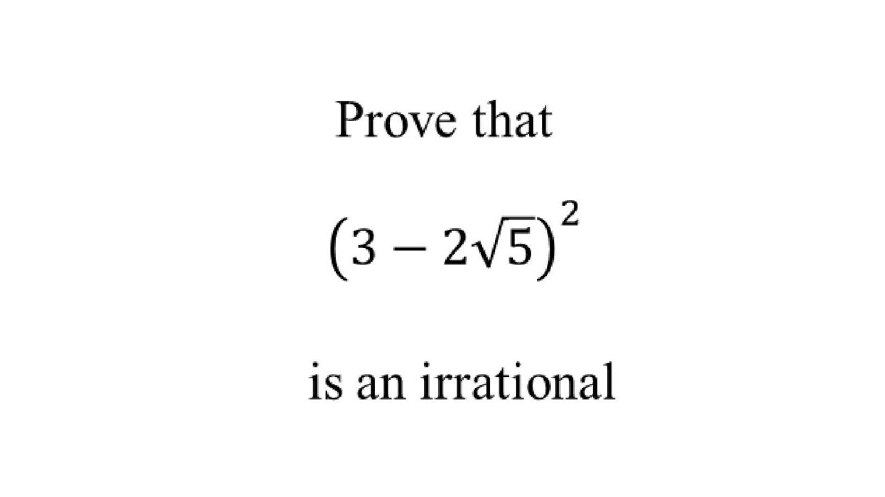 Prove That 3 2 5 2 Is Irrational Number How To Prove Irrational