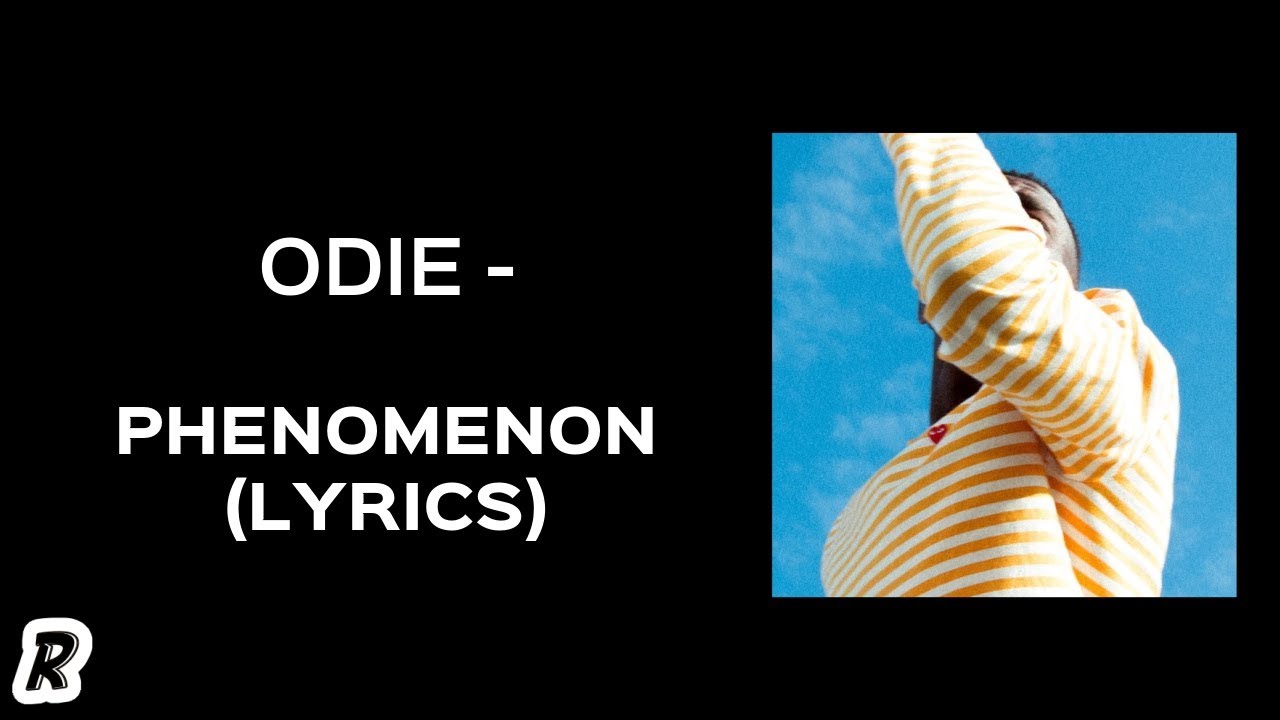 ODIE - Phenomenon (Lyrics) - YouTube