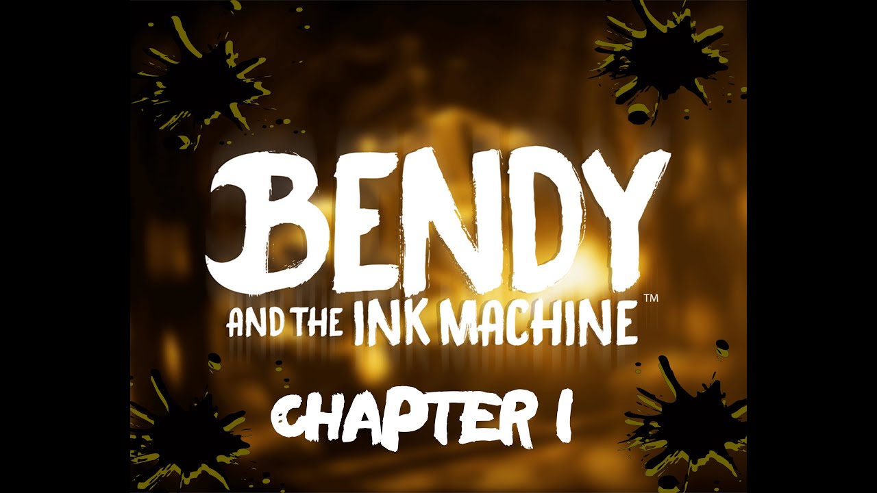 Bendy and the Ink Machine | Chapter 1 Walkthrough - YouTube