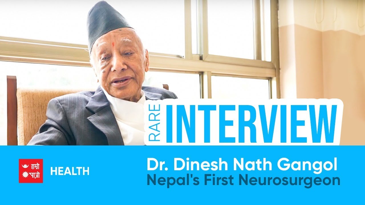 Dr. Dinesh Gangol | Nepal's first Neurosurgeon | Interview | Hamro ...