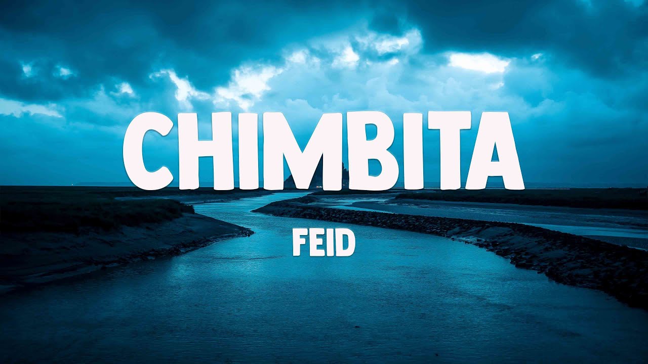 CHIMBITA ft. Sky Rompiendo - Feid (Lyrics Version) 🦑 - YouTube