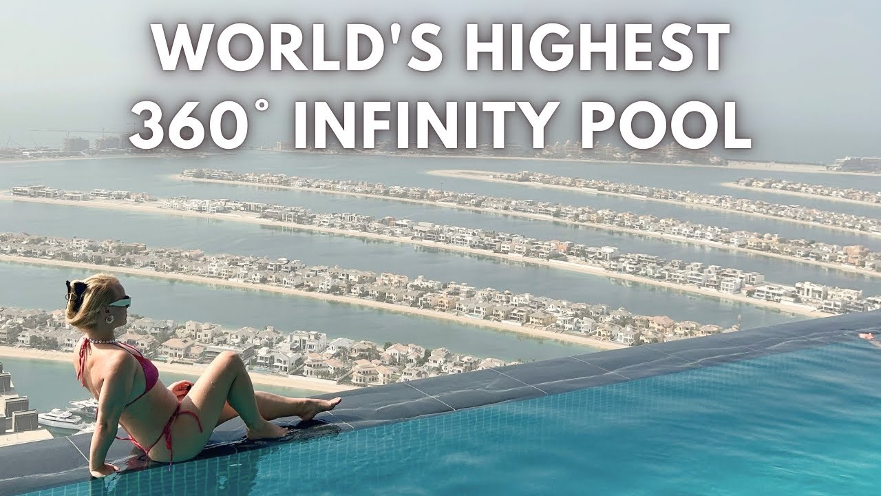 Aura skypool, full review of the world's highest 360° infinity pool ...
