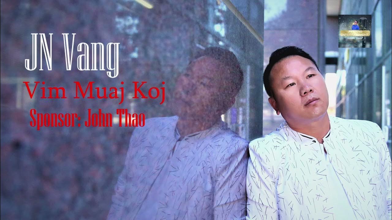 JN Vang: Vim Muaj Koj [ New Song 2024 ] - YouTube Music