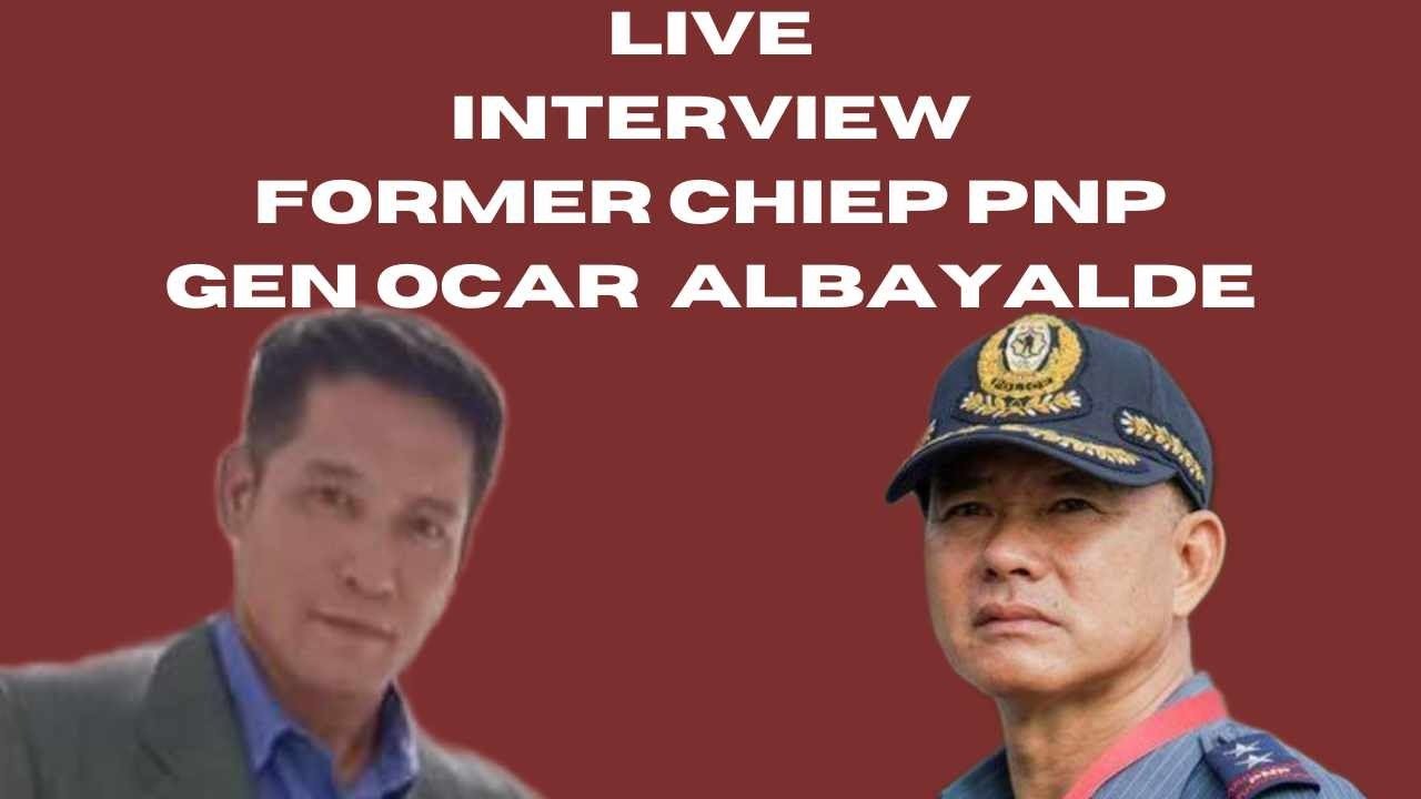 LIVE ONE ON ONE INTERVIEW WITH PNP CHIEF RET GEN OSCAR ALBAYALDE - YouTube