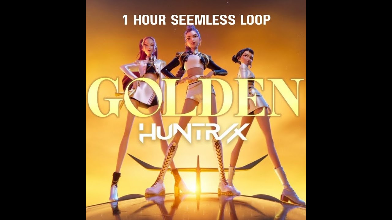 KPOP Demon Hunters x HUNTR/X - GOLDEN (1 HOUR SEEMLESS LOOP) + LYRIC ...