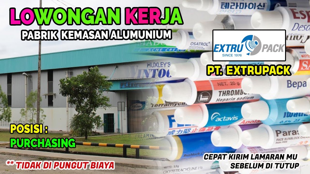 LOWONGAN KERJA PURCHASING PABRIK KEMASAN ALUMUNIUM PT. EXTRUPACK BEKASI ...
