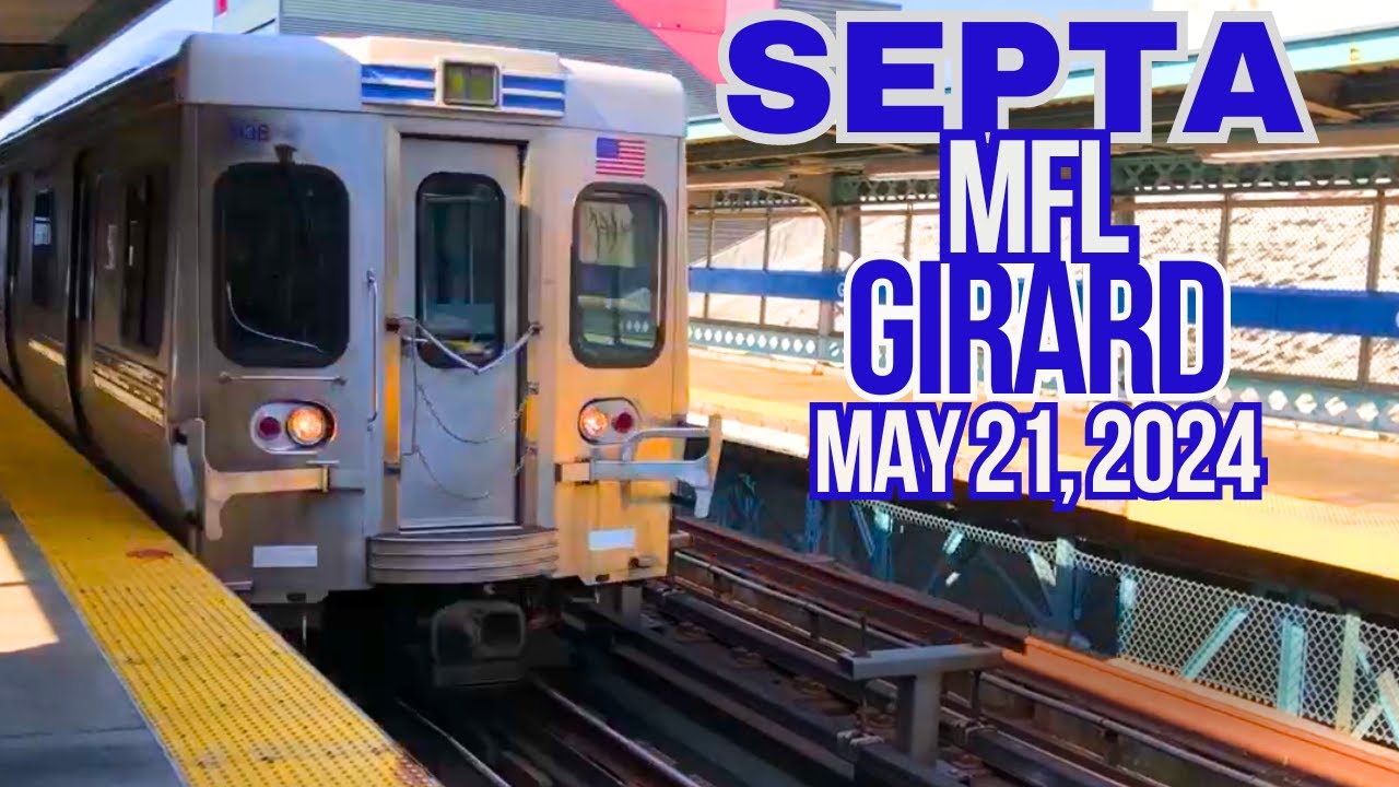 5/21/2024: Westbound SEPTA MFL @ Girard - Market Frankford Line - YouTube