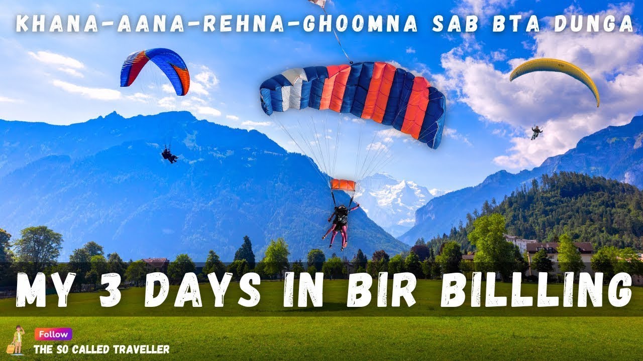 Bir Billing 3 Days Budget Itinerary | Paragliding | Monasteries ...
