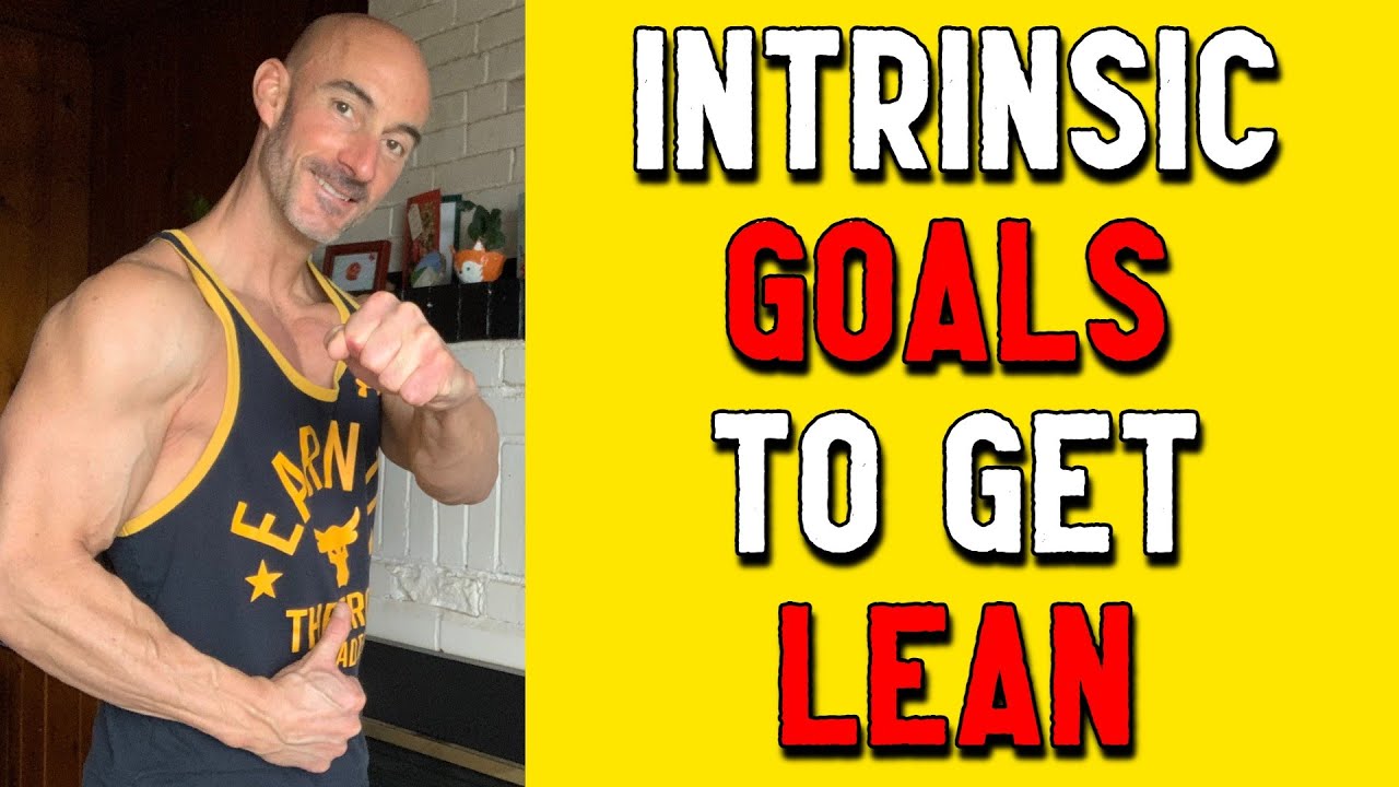 Why Intrinsic Goals Are BEST To Get Lean and Stay Lean After 40 - YouTube