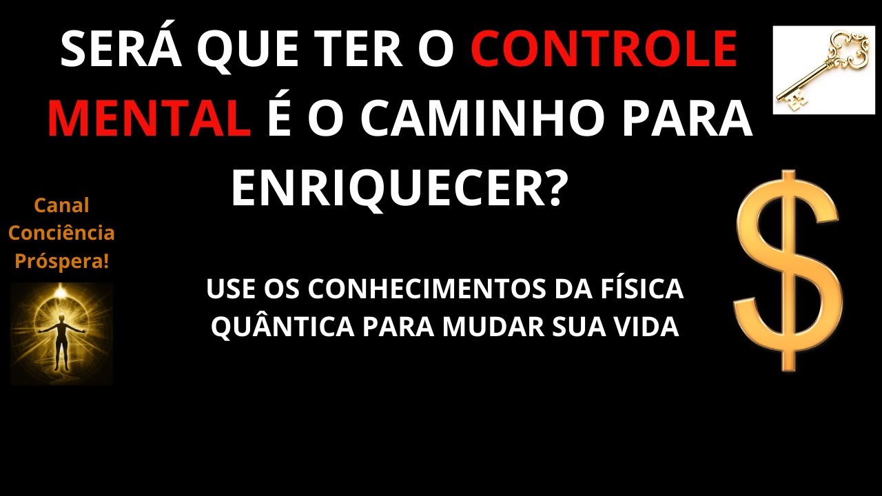 SERÁ QUE TER O CONTROLE MENTAL E O CAMINHO PARA ENRIQUECER? - YouTube