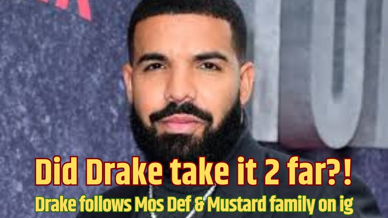 The Pilot Show: Drake Follows Mos Def 18 yo Daughter and DJ Mustard Ex ...