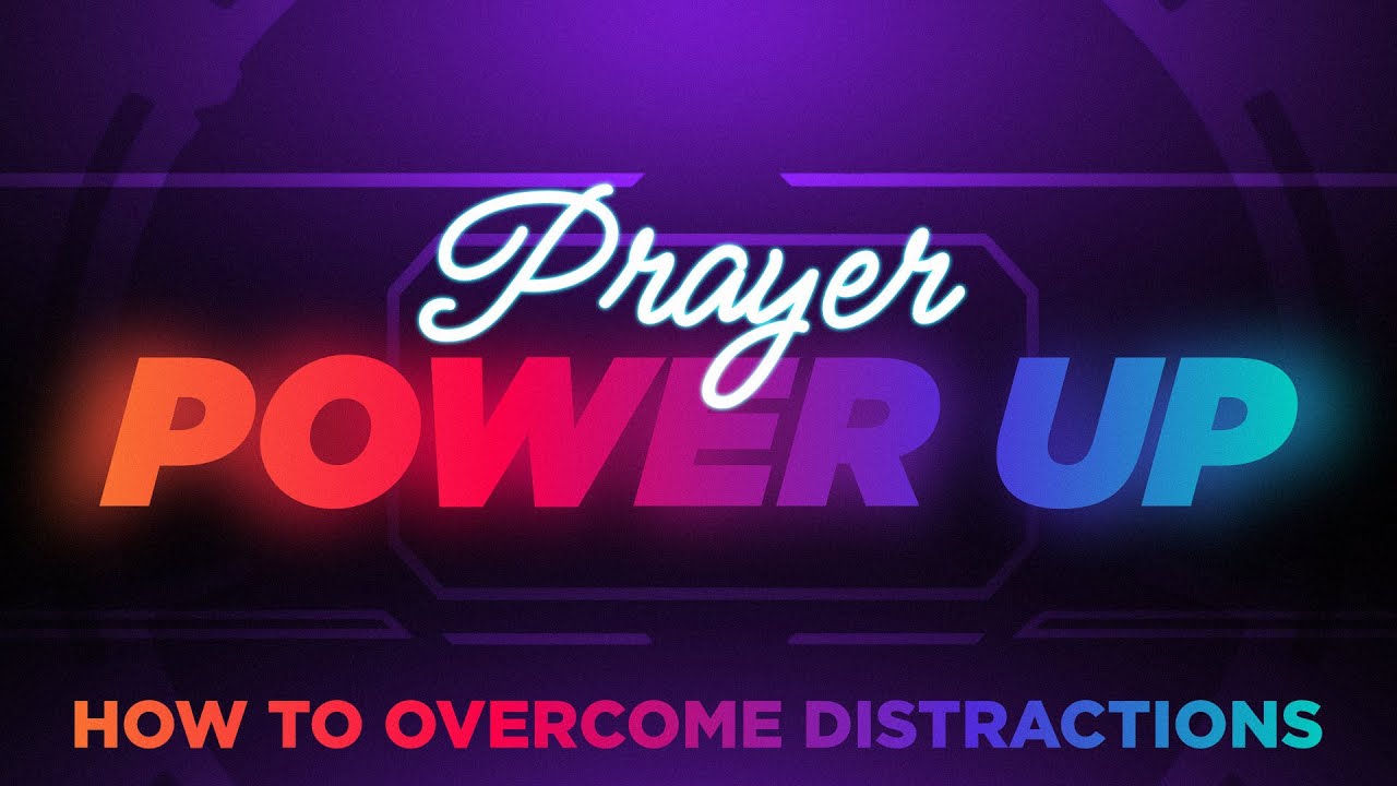 How To Overcome Distractions | Prayer Power Up | Pastor Thomas Rice ...