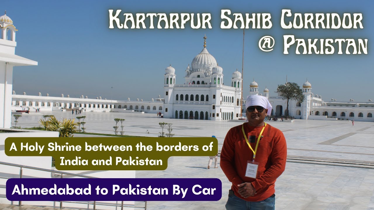 A Holy Shrine between the borders of India and Pakistan - Kartarpur ...