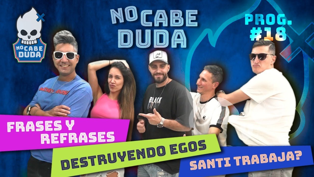 NO CABE DUDA - PROGRAMA #18 - YouTube