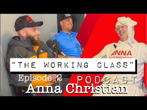 The Working Class Podcast #002 - Hallelujah with Anna Christian - YouTube