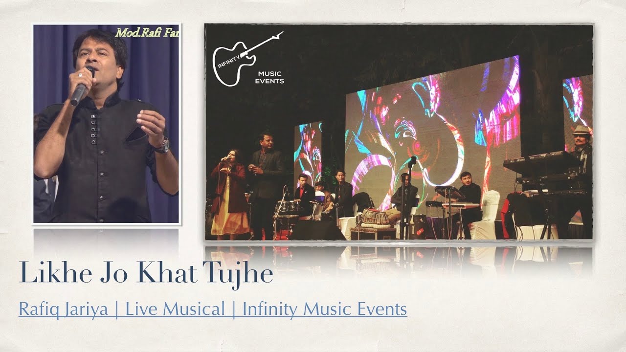 Likhe Jo Khat Tujhe | Rafiq Jariya | Live Musical Event | Infinity ...