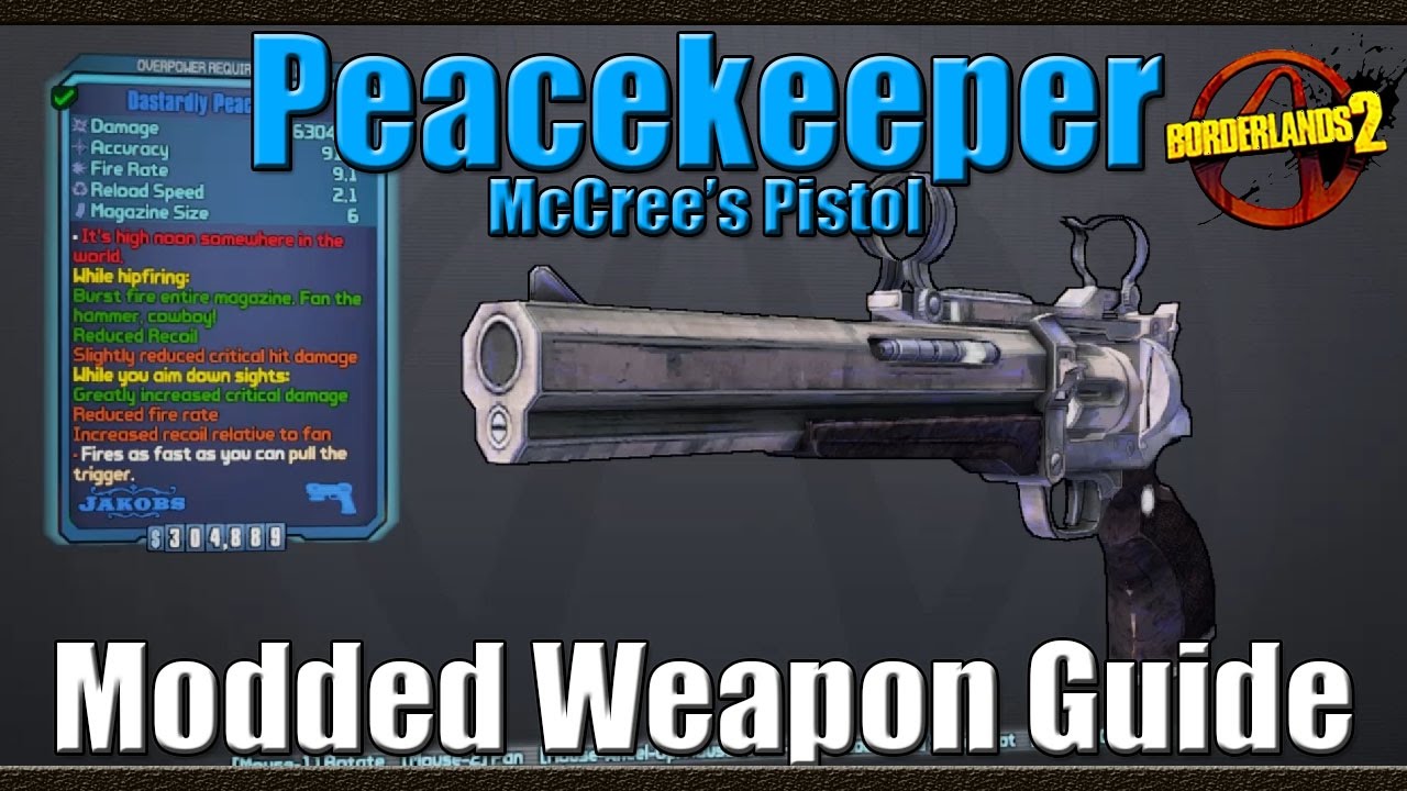 Borderlands 2 | McCree's Peacekeeper Pistol from Overwatch | Modded ...