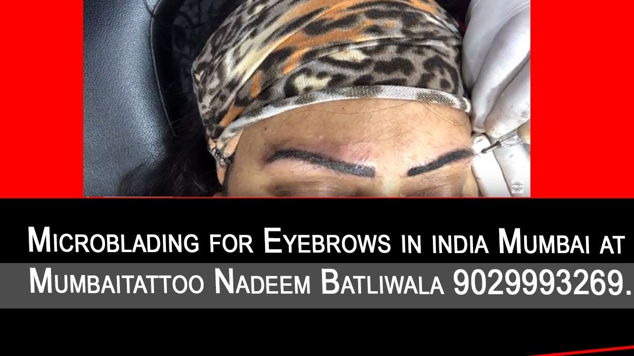 Microblading for Eyebrows in india Mumbai at Mumbaitattoo Nadeem ...