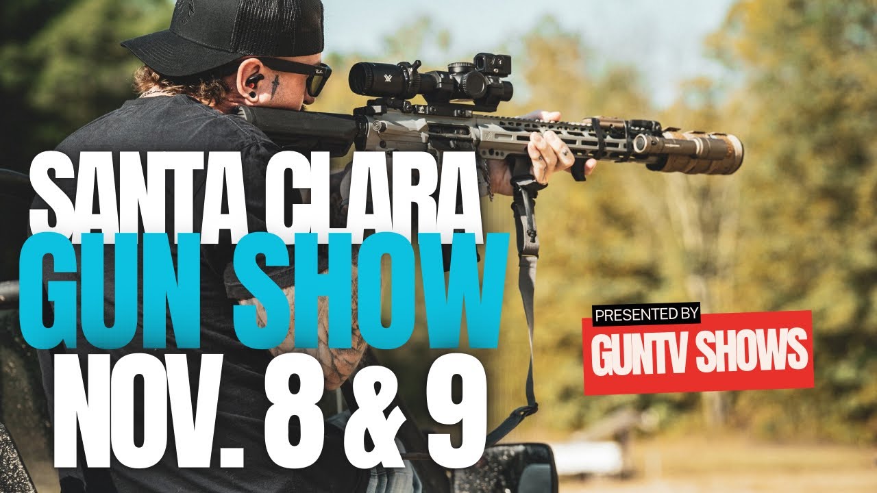 Santa Clara California Gun Show by GunTv || November 2025 - YouTube