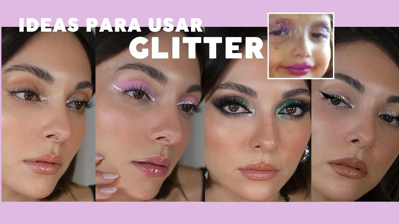 Cómo usar glitters en tu maquillaje y no parecer la niña del meme ...