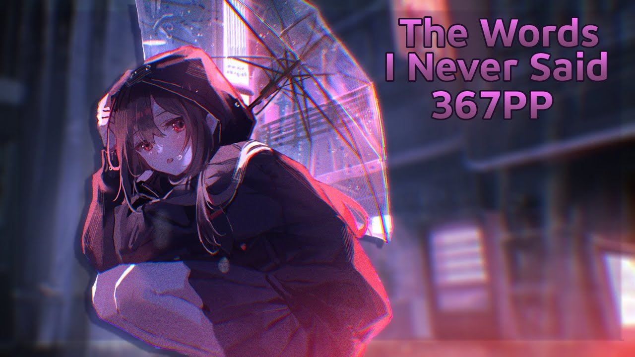 The Words I Never Said [Regret] FC +HD [5.91★] 367PP 98.65% - YouTube