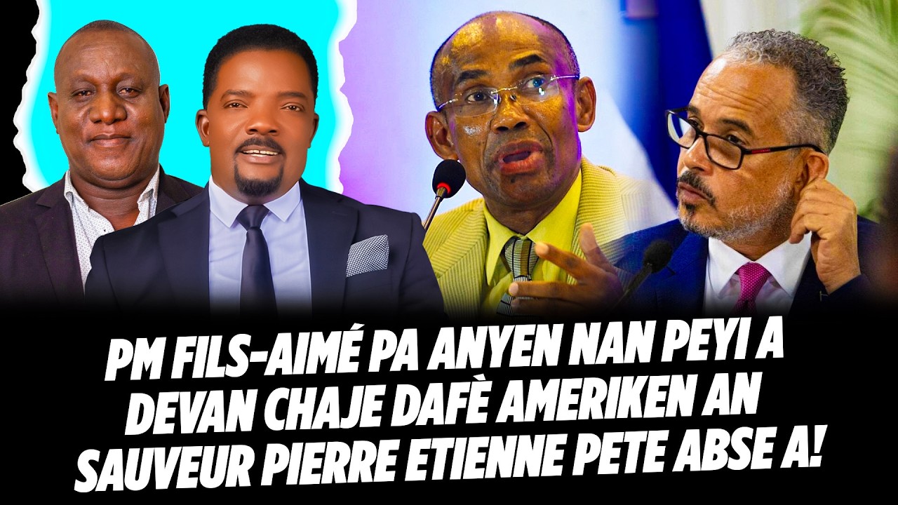 PM FILS AIMÉ PA ANYEN NAN PEYI A DEVAN CHAJE DAFÈ AMERIKEN AN SAUVEUR ...