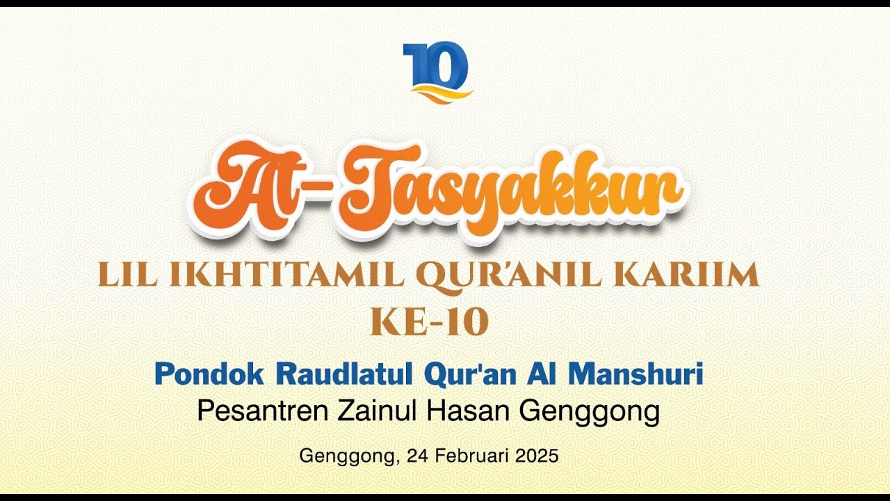 AT-TASYAKKUR LIL IKHTITAMIL QUR'ANIL KARIM KE 10 PONDOK RAUDLATUL QUR ...