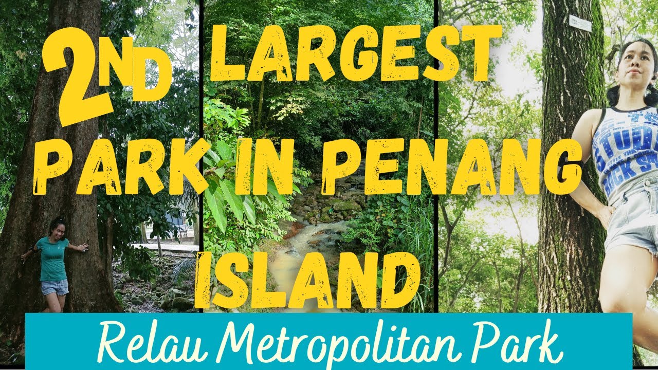 2ND LARGEST PARK IN PENANG ISLAND, Relau Metropolitan Park # ...