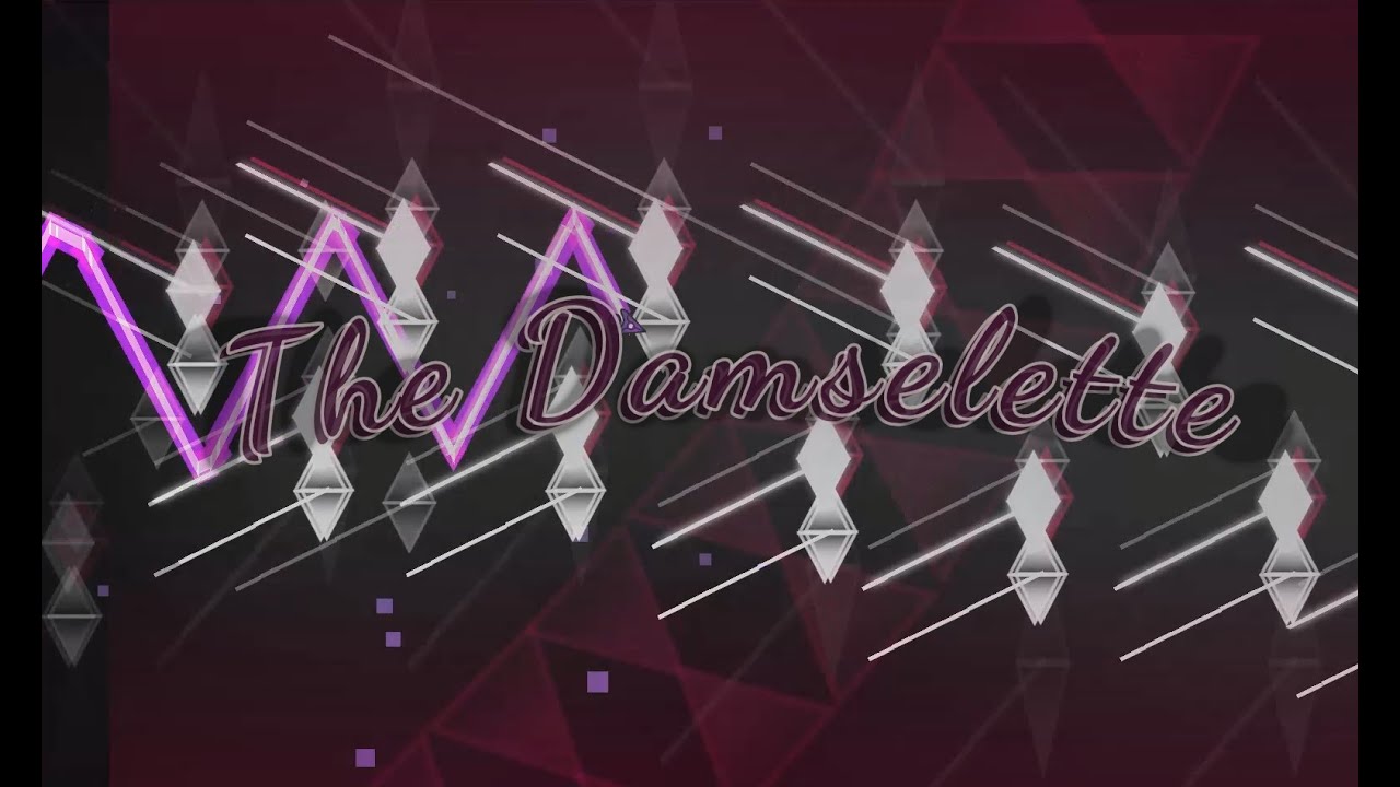 "The Damselette" by SDLY | Geometry dash (extreme demon) - YouTube