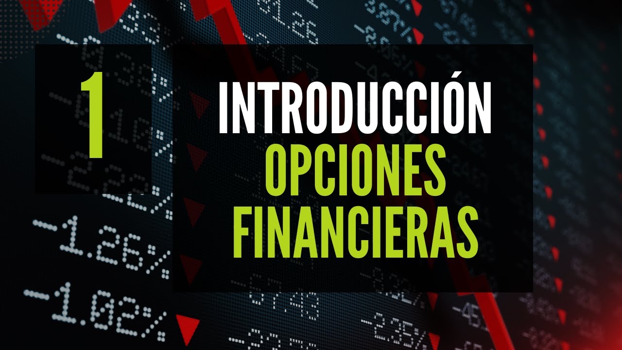 1: Introducción a las Opciones Financieras - YouTube