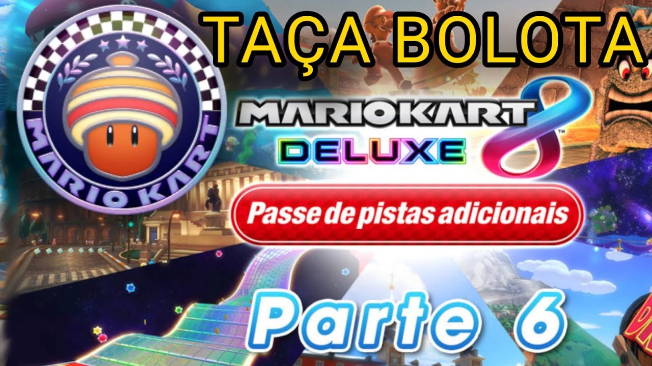 Mario Kart 8 Deluxe - Passe de Pistas Adicionais - Taça Bolota - YouTube