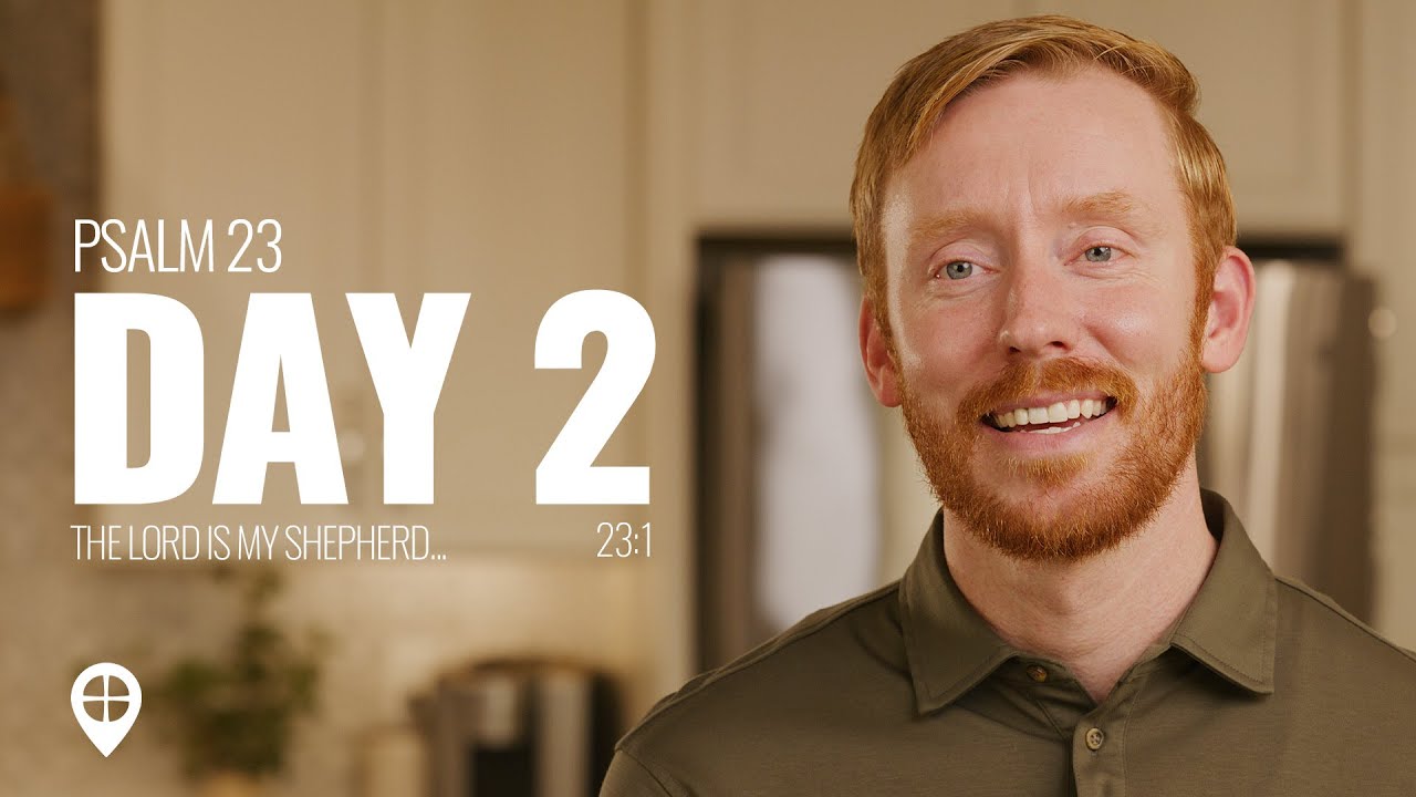 Day 2 | Psalm 23 Devotionals | Pastor Jon Rychener - YouTube